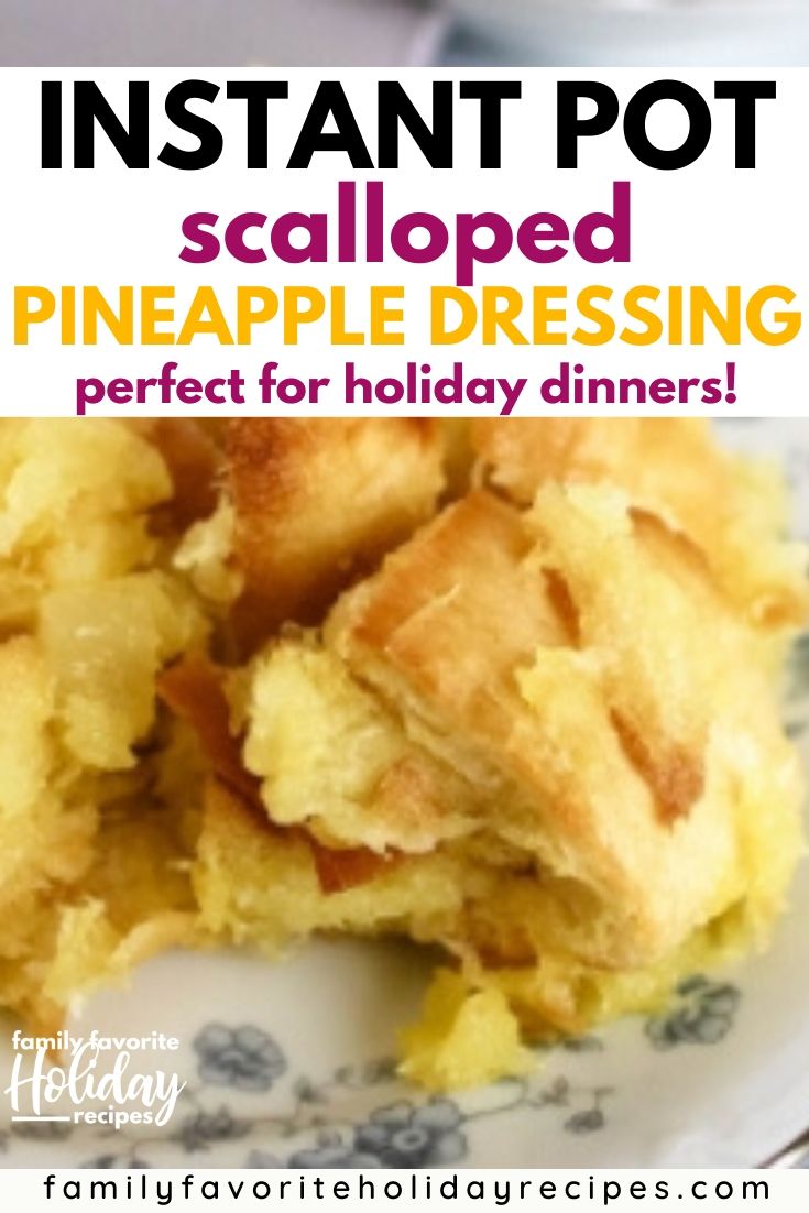Pineapple Dressing (Oven or Instant Pot) - Family Favorite Holiday Recipes
