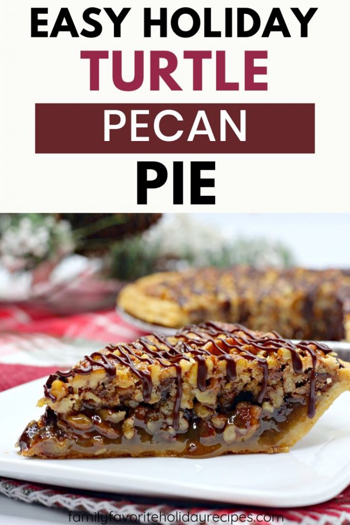 Decadent Turtle Pie for the Holidays - Family Favorite Holiday Recipes
