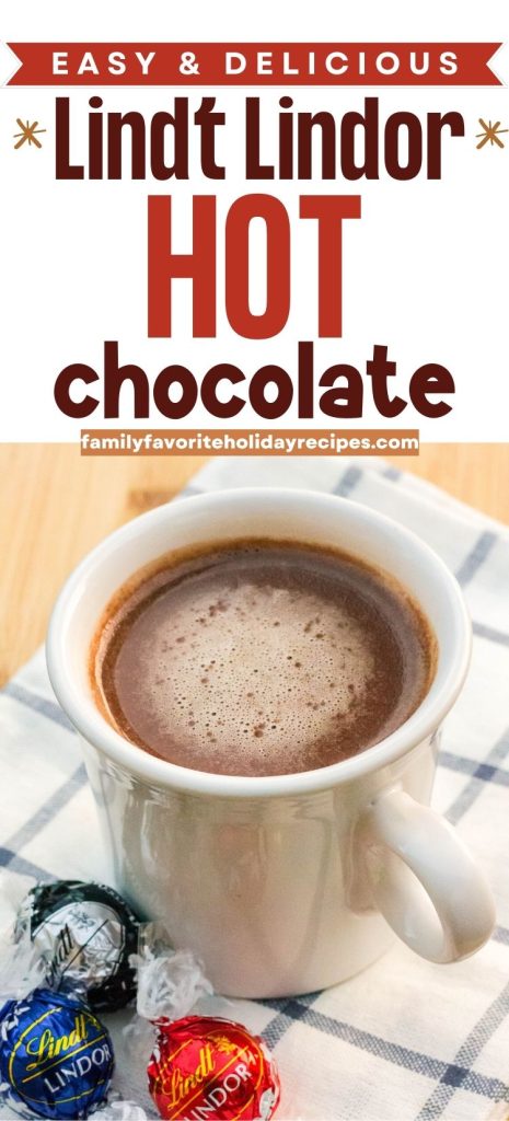 Easy Lindt Hot Chocolate - A Simply Decadent Recipe