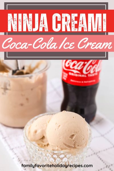 Ninja Creami Coca Cola Ice Cream - Family Favorite Holiday Recipes